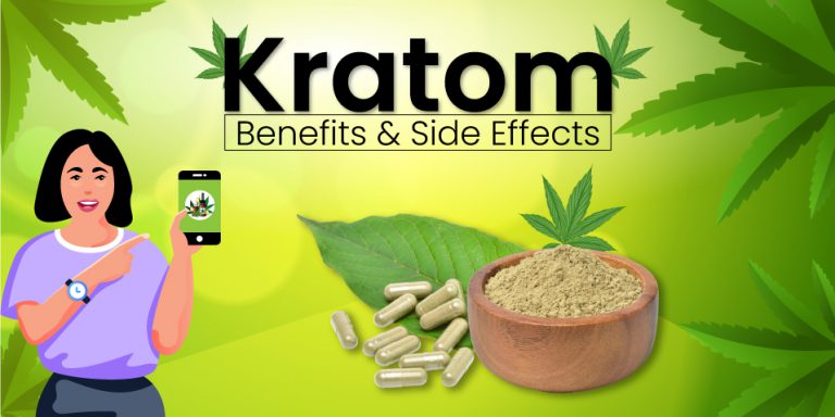 What is Kratom And its Benefits and Side Effects?